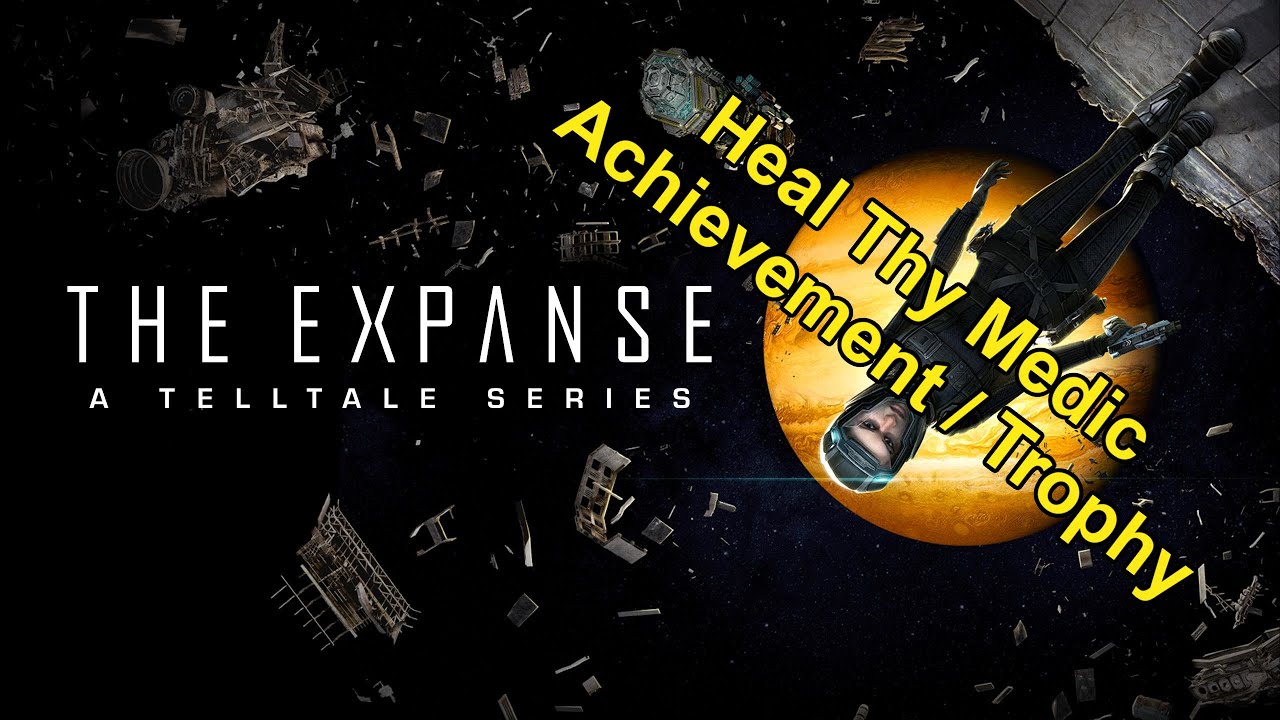 The Expanse - Heal Thy Medic Achievement / Trophy - YouTube
