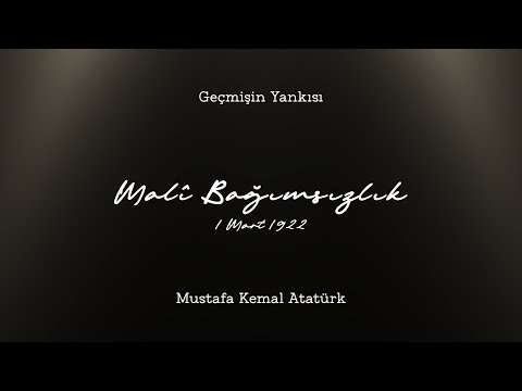 Atatürk- Mali Bağımsızlık (AI VO)