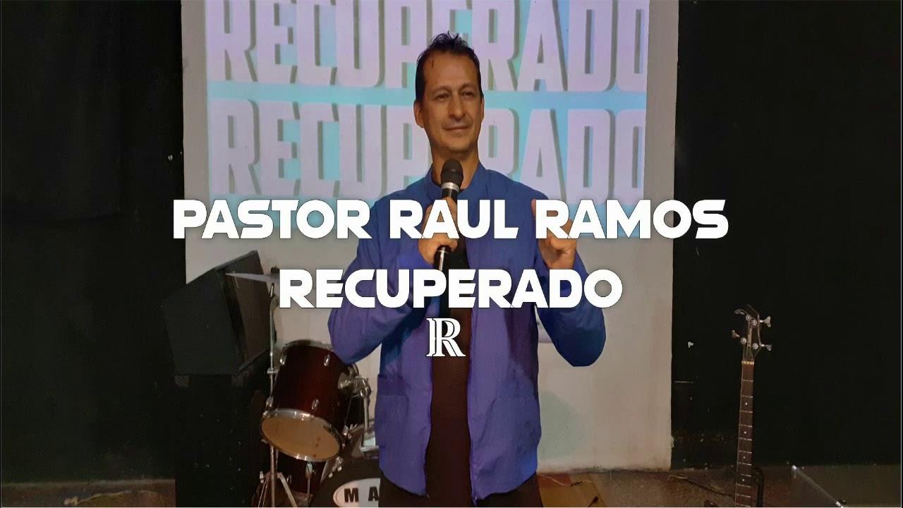 Pastor Raul Ramos - Recuperado - YouTube