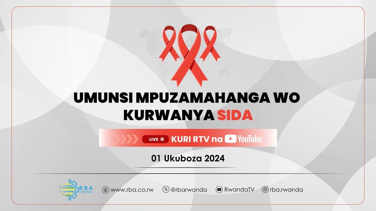 🔴LIVE: UMUNSI MPUZAMAHANGA WO KURWANYA SIDA | 1 UKUBOZA 2024 - YouTube