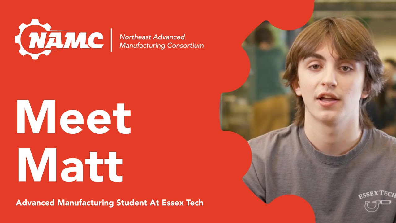 Meet Matt - Advanced Manufacturing Student At Essex Tech - YouTube