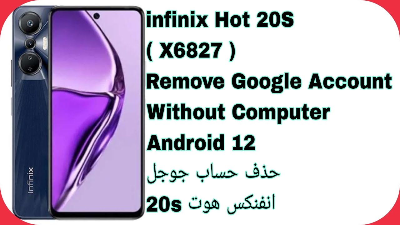 Infinix Hot 20S (X6827) FRP Bypass Android 12 Without Computer | تخطي ...