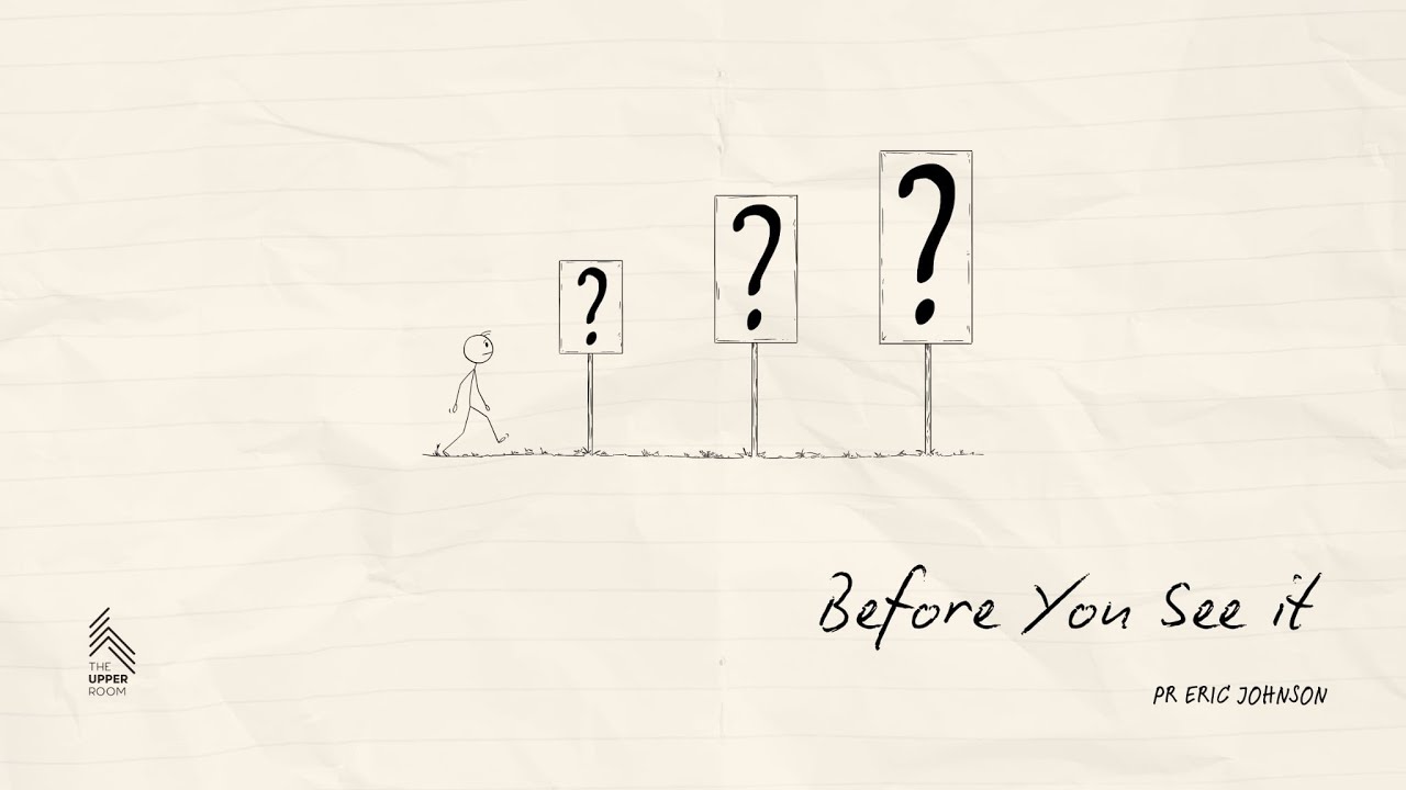 Before You See It || Pr Eric Johnson - YouTube