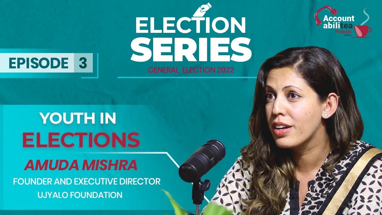 Youth in Elections with Amuda Mishra | AccountabiliTEA Podcast ...