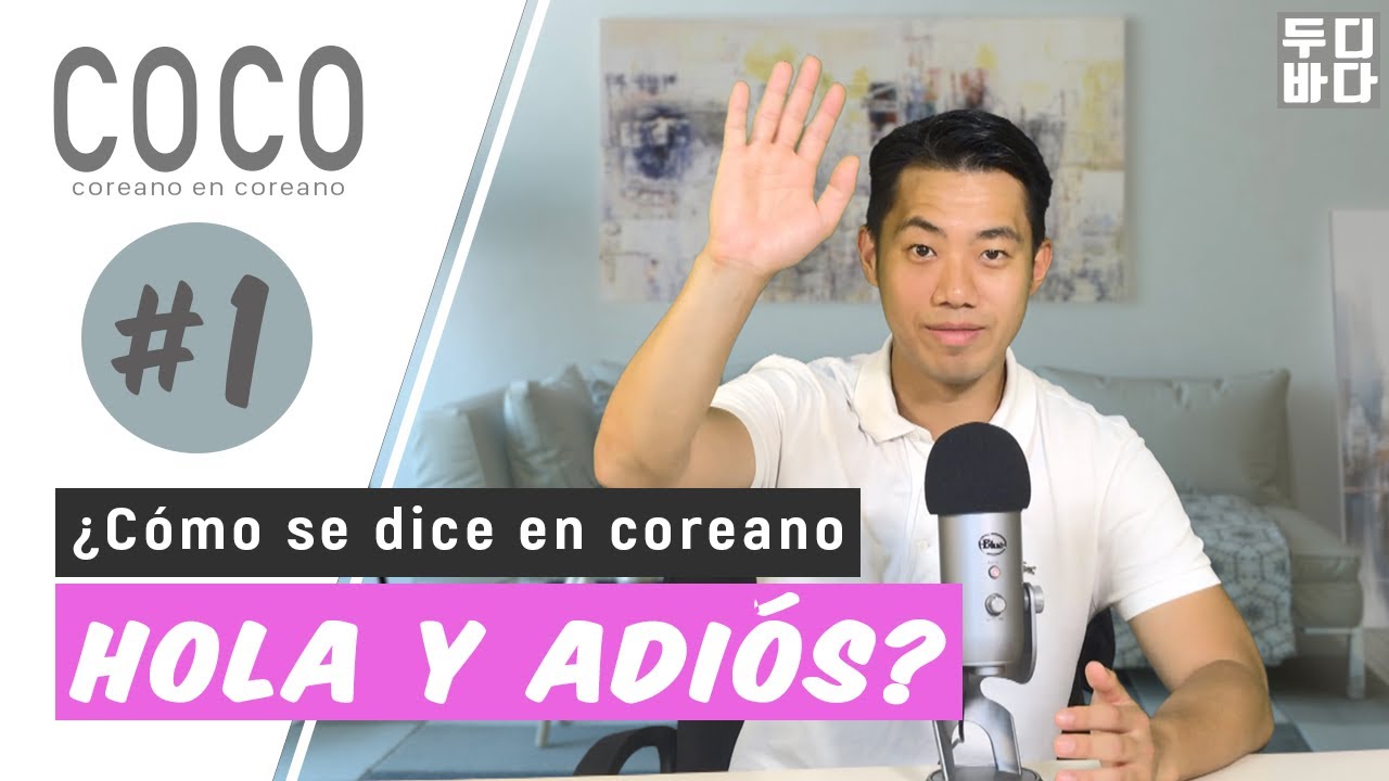 [COCO-1] 1. HOLA y ADIÓS en coreano - Aprender coreano - YouTube