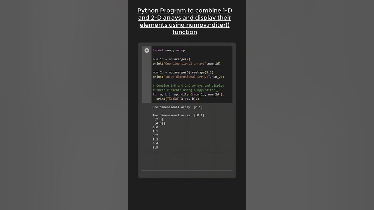 Example 2 For Python Program To Combine 1d And 2d Array And Display Elements Using Npnditer