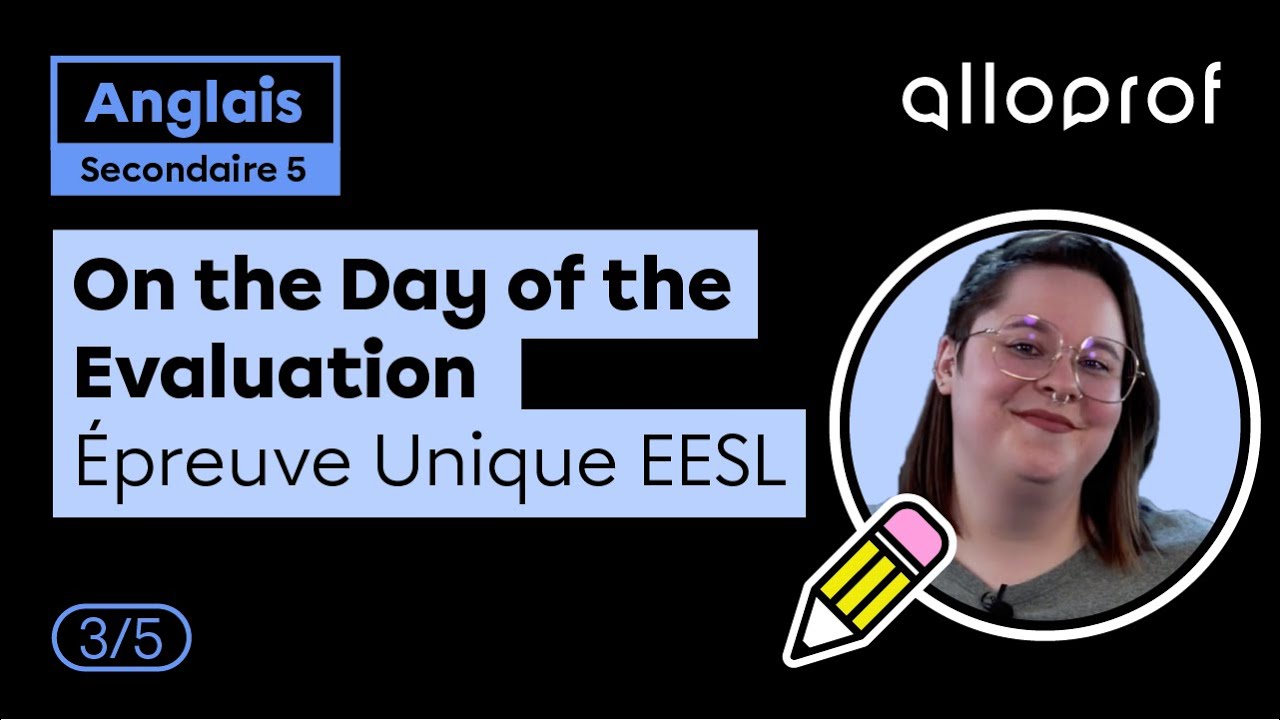Épreuve Unique EESL Sec. 5—On the Day of the Evaluation | Anglais ...