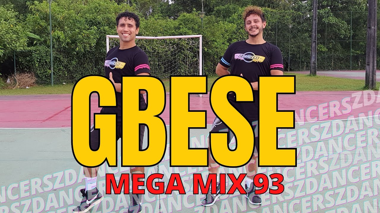 MEGA MIX 93 - GBESE - AFROBEAT/DANCEHALL | Z´DANCERS (Coreografia Zumba ...