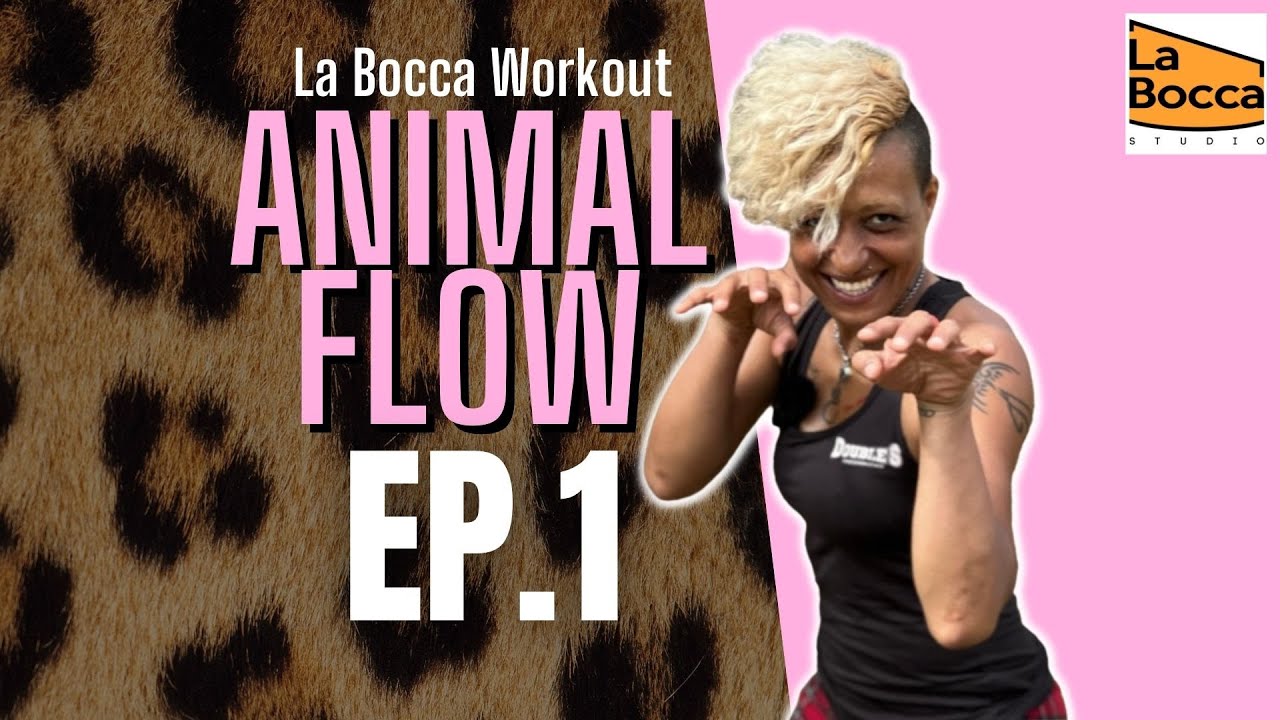 La Bocca l Workout l Animal Flow EP.1 - YouTube