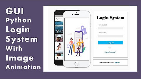 GUI Login System in Python | With Beautiful Image Icons and Animations ...