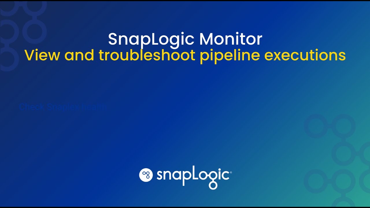 SnapLogic Monitor: Pipeline executions - YouTube