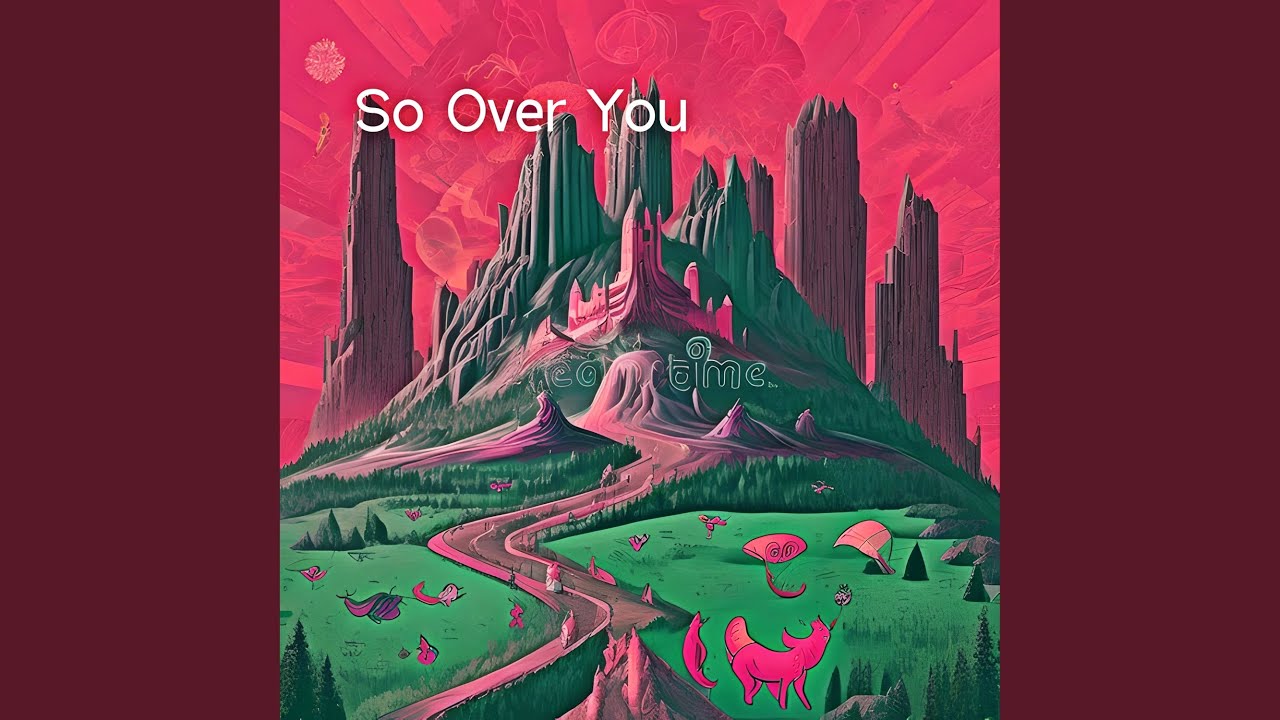 So Over You - YouTube