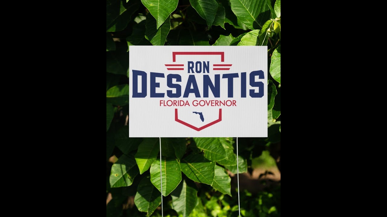 Ron DeSantis For Governor Yard Sign - YouTube