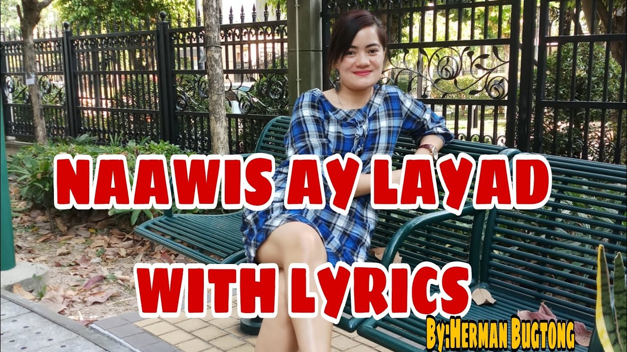 NAAWIS AY LAYAD WITH LYRICS | KANKANAEY SONG - YouTube