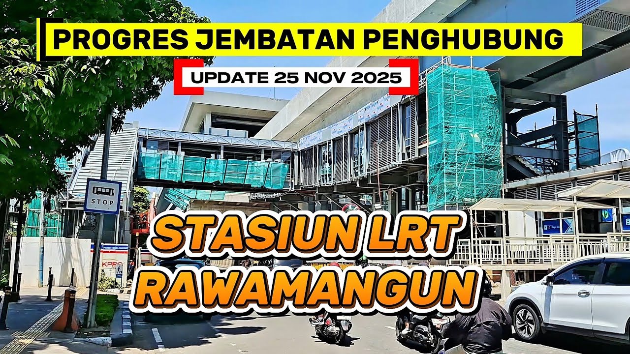 Update Jakarta LRT Project Jembatan Penghubung Stasiun LRT Rawamangun ...