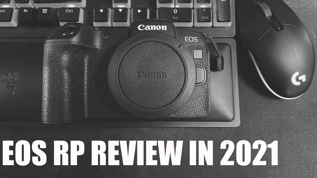 Canon EOS RP REVIEW in 2021 (With sample images) Still the Best Budget ...