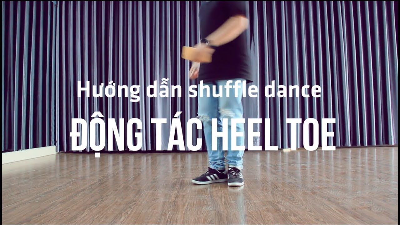 HOW TO DO THE HEEL-TOE ??? | C-Walk/Shuffle Basic Tutorial - YouTube