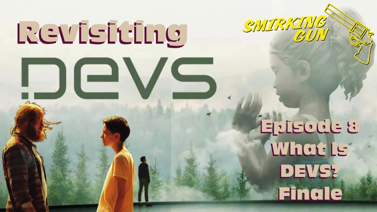 Revisiting DEVS - Episode 8 (Finale) Review/Discussion - YouTube
