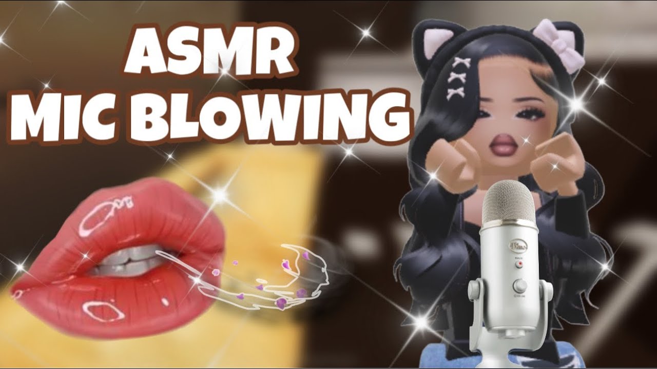 Roblox ASMR ☆ Mic Blowing Sounds | Tingles & Relaxation Experience (・ε ...