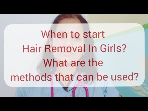When Should Girls Start Hair Removal?