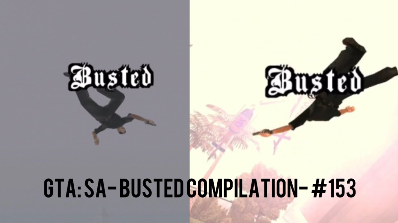 GTA: SA- Busted compilation- #153 - YouTube