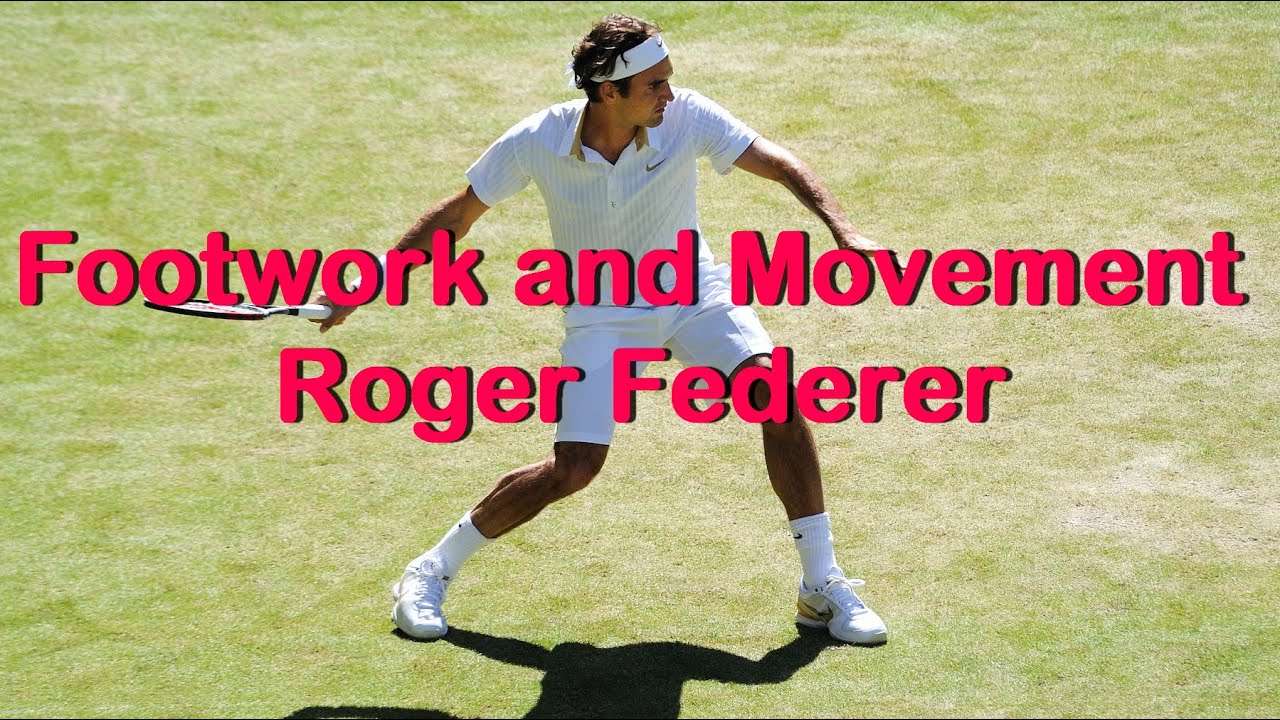 Footwork and Movement Roger Federer | Tennis Best Moments - YouTube