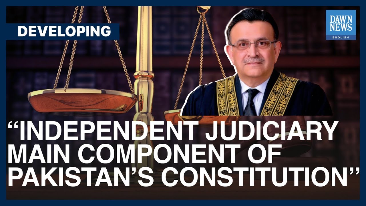 Independent Judiciary Main Component Of Constitution: CJP | Developing ...