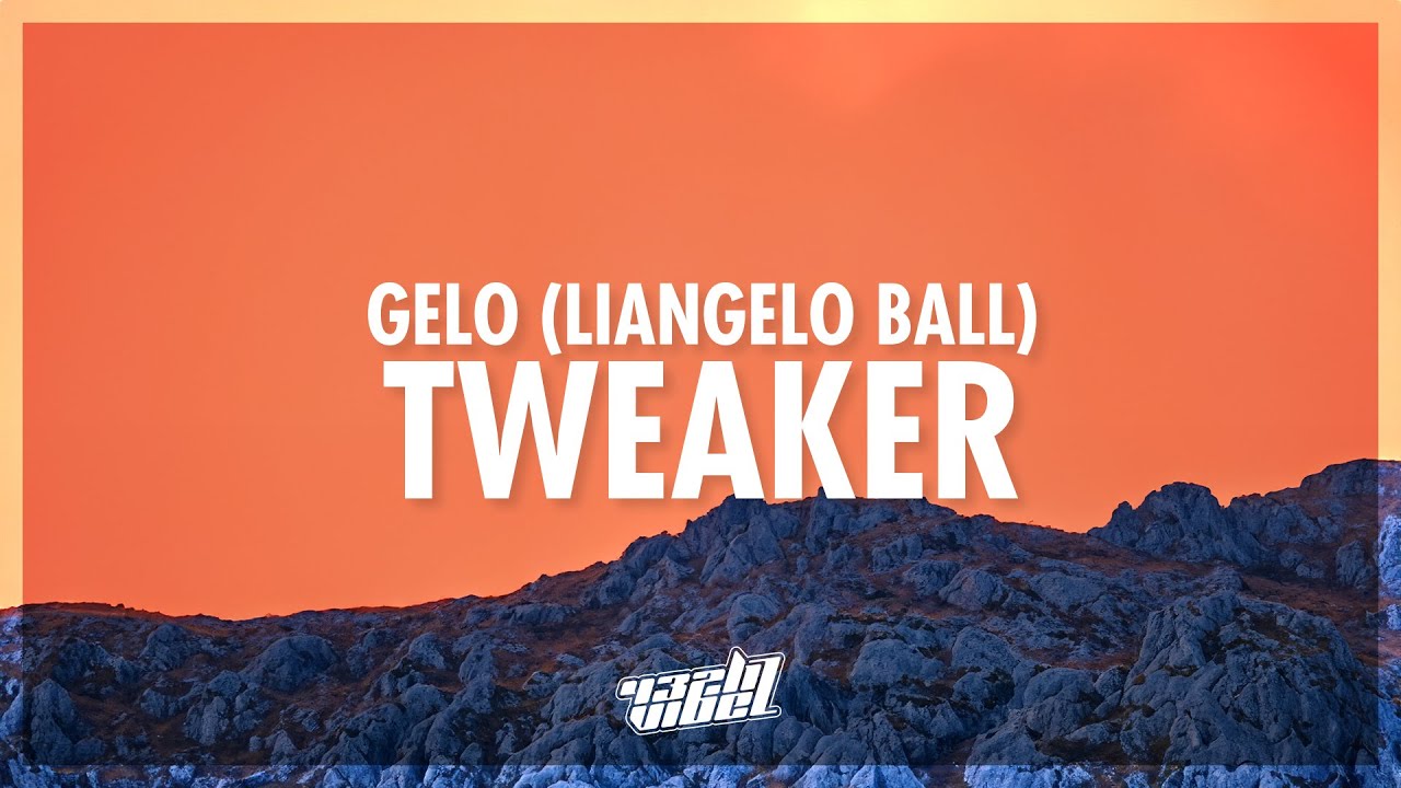 GELO (LiAngelo Ball) - Tweaker (Lyrics) | i might swerve bend that ...