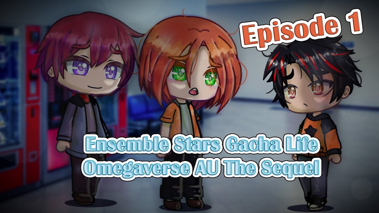 Ensemble Stars Gacha Life Omegaverse AU The Sequel Episode 1 - YouTube