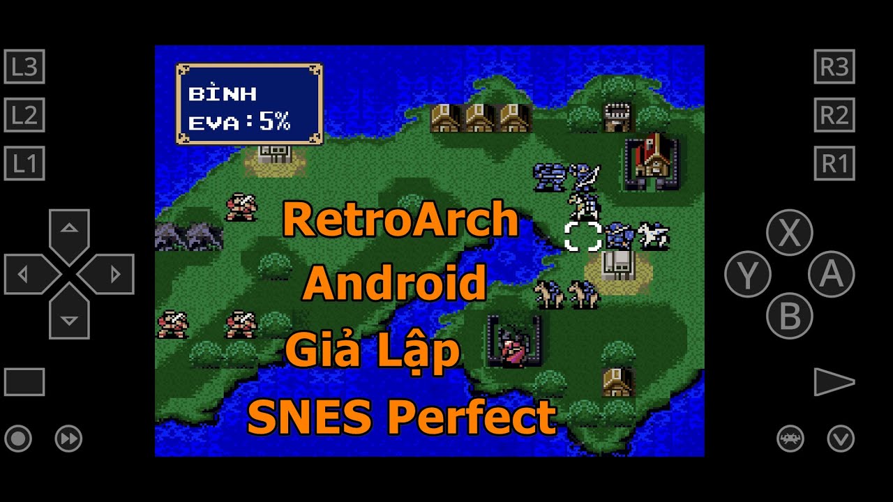 RetroArch Android Giả Lập SNES và nhiều thể loại Games khác nhau - YouTube