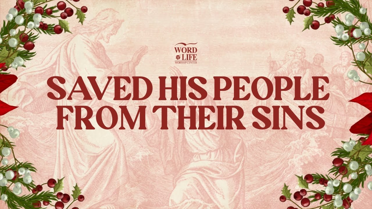 Sunday Service: Saved His People From Their Sins 12.24.23 # ...
