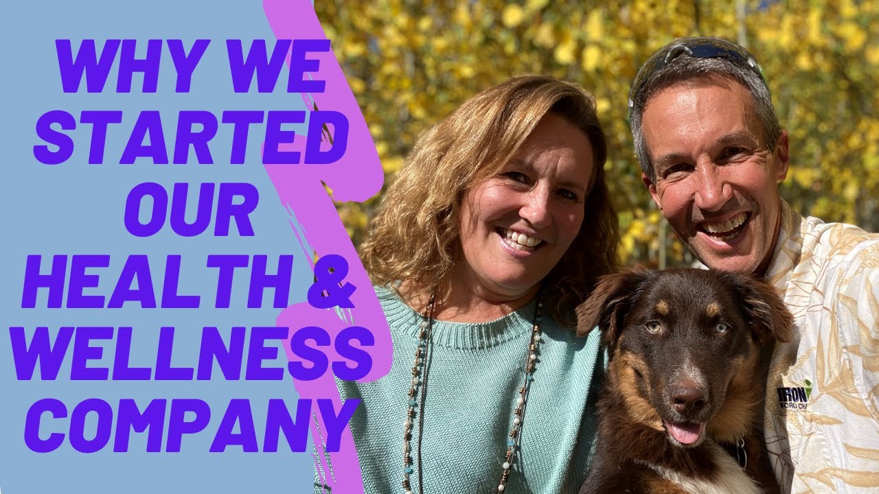 Why We Started a Health & Wellness Company (What it means for you ...