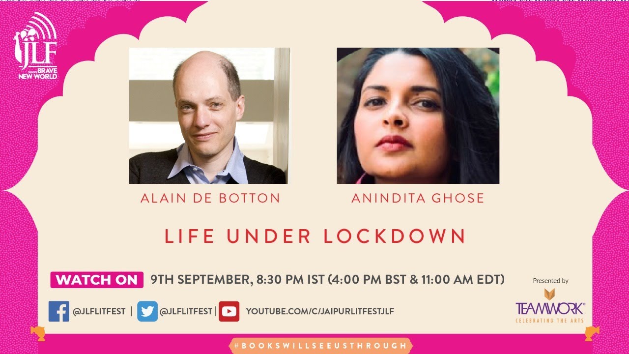 LIFE UNDER LOCKDOWN Alain de Botton in conversation with Anindita Ghose ...