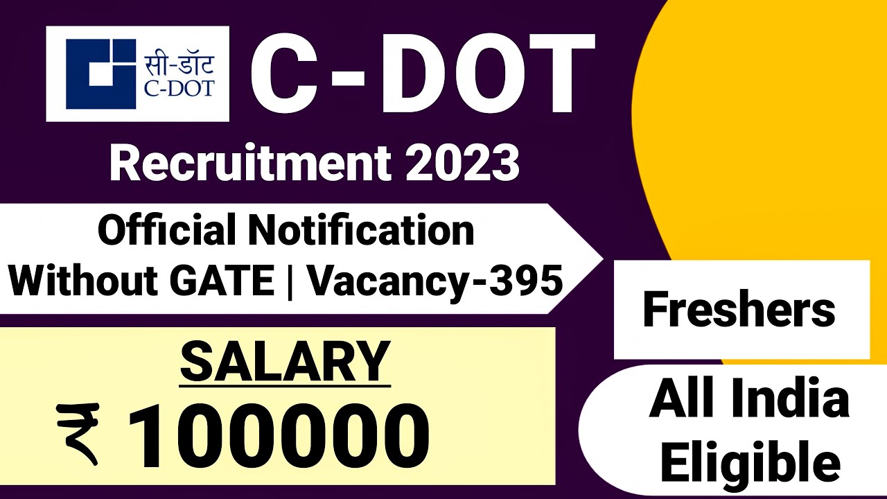 C DOT Recruitment 2023|Fresher|CTC ₹ 1 Lakh |CDOT Vacancy 2023|CDOT ...