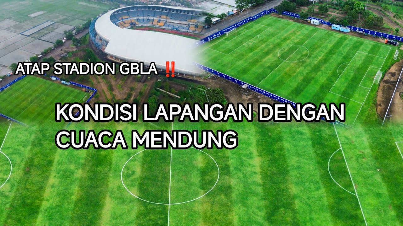 DARI KETINGGIAN STADION GBLA || KONDISI LAPANGAN DENGAN CUACA MENDUNG ...