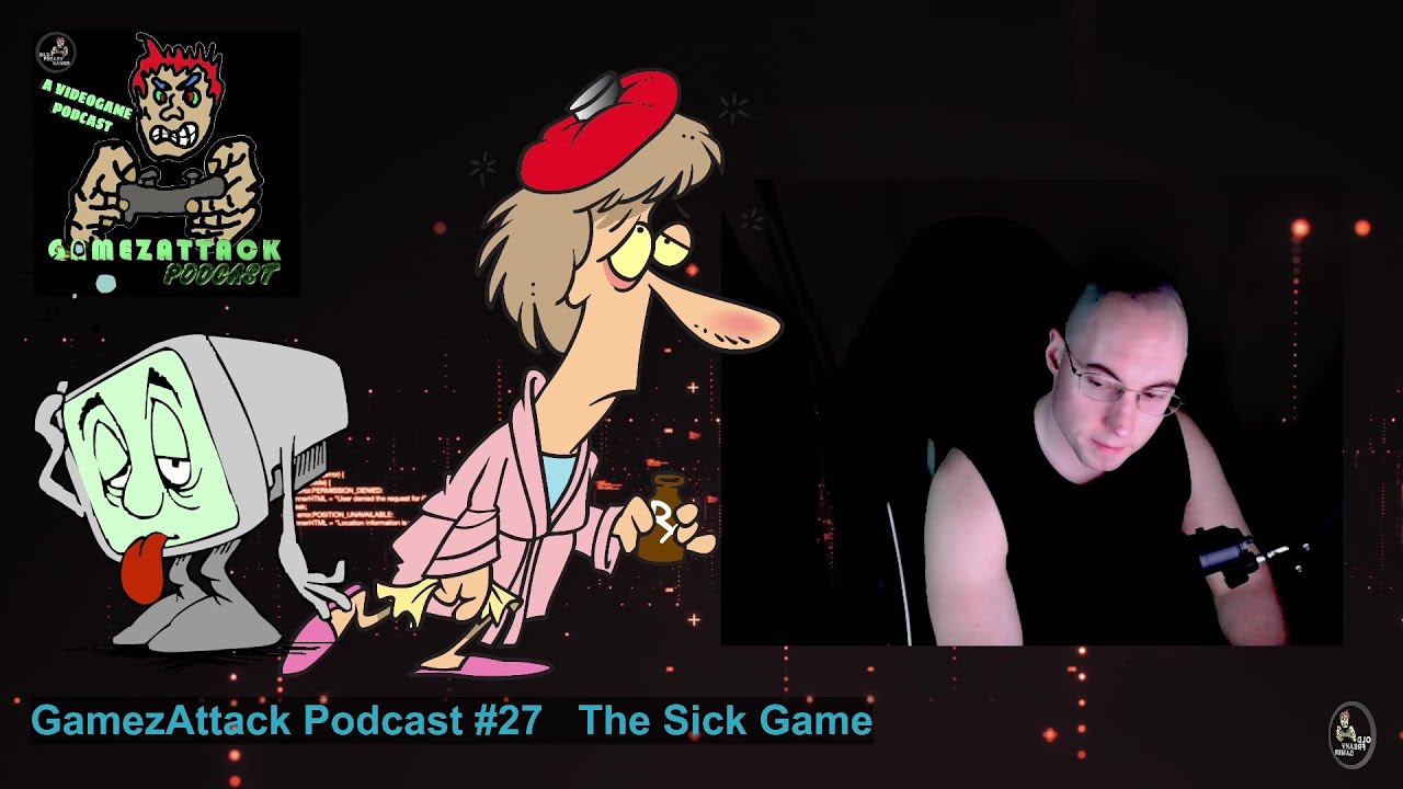 GamezAttack Podcast #27 The Sick Game - YouTube