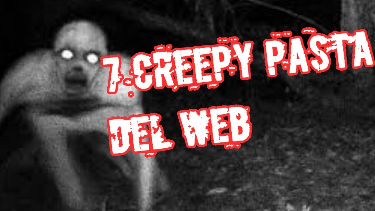 7 CREEPY PASTA PIÙ TERRIFICANTI DEL WEB - YouTube
