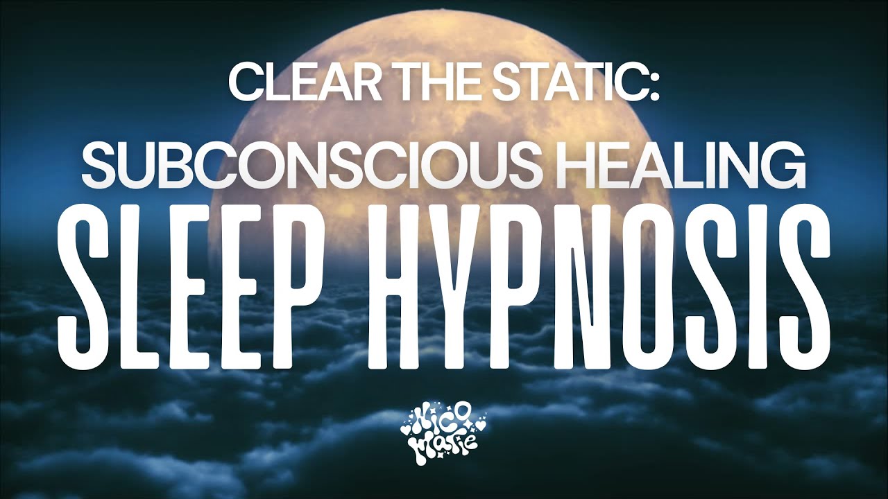 Clear the Static: Subconscious Healing Sleep Hypnosis | 40 Minutes ...