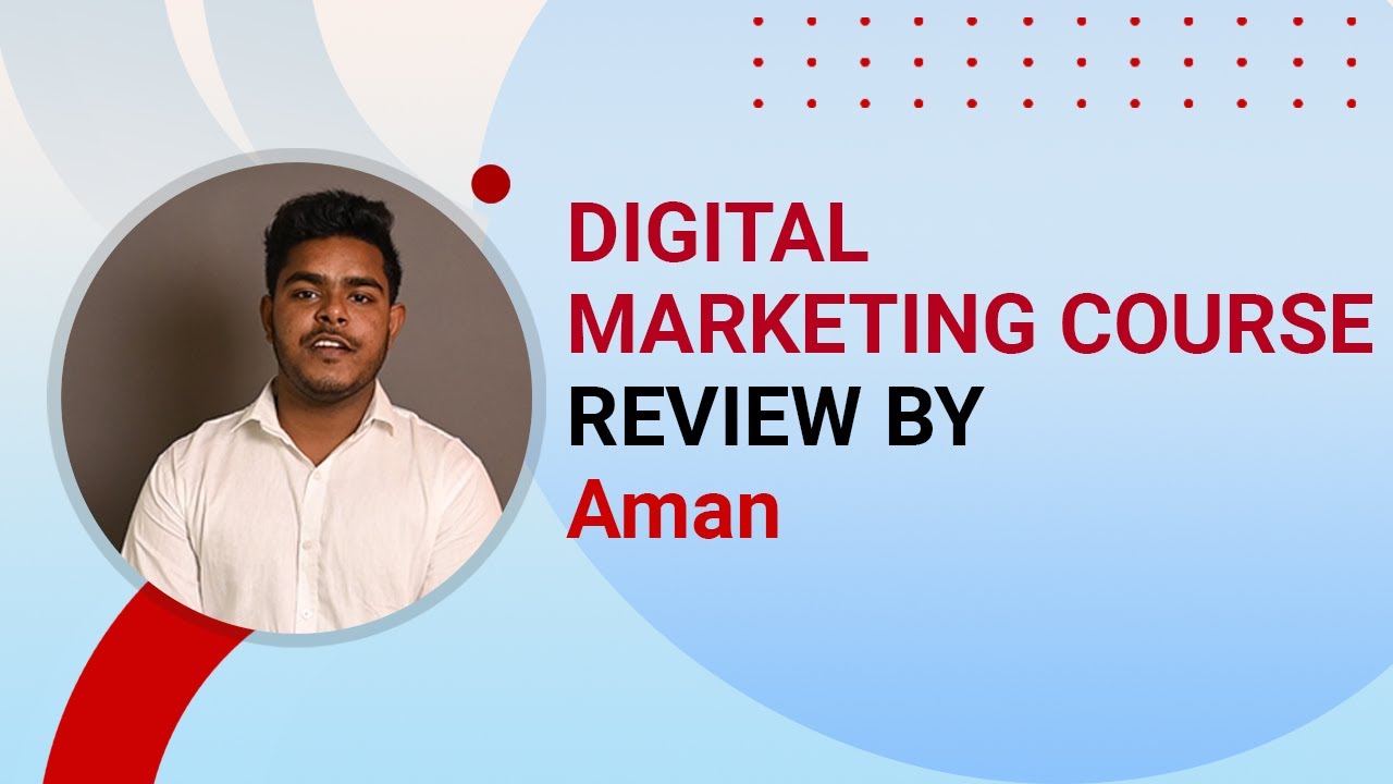 DIGITAL MARKETING COURSE REVIEW BY AMAN - YouTube