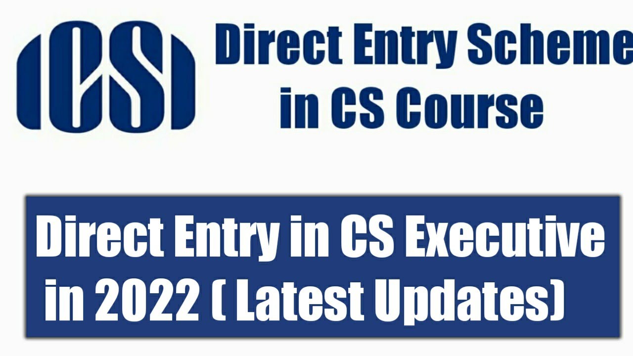 CS Executive Direct Entry Scheme 2022 of ICSI ! CS After Graduation ...