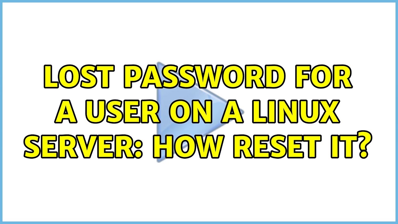 Unix & Linux: Lost password for a user on a Linux Server: How reset it ...