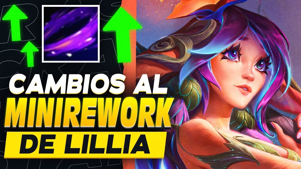😱LOS CAMBIOS QUE TENDRÁ EL MINI-REWORK DE LILLIA *League Of Legends ...