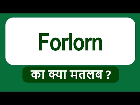 Meaning of Forlorn? | Forlorn ka kya Matlab hai? | Vocabulary with ...