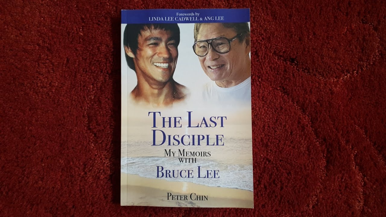 a Full Review of The Last Disciple My Memoirs With Bruce Lee by Peter ...
