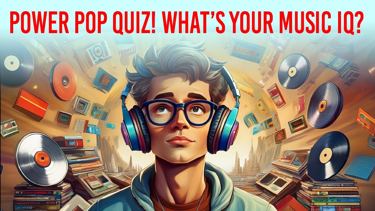 Power Pop Quiz! Test your music IQ - YouTube