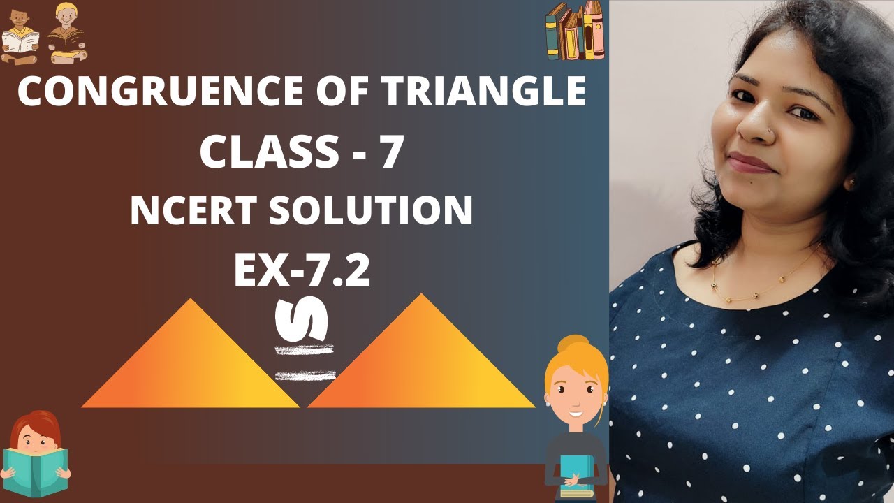 CONGRUENCE OF TRIANGLES CLASS 7/CONGRUENT TRIANGLE/NCERT EX 7.2 // PART -1 - YouTube