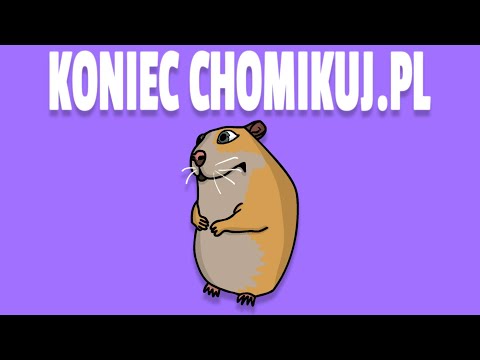 KONIEC CHOMIKUJ.PL