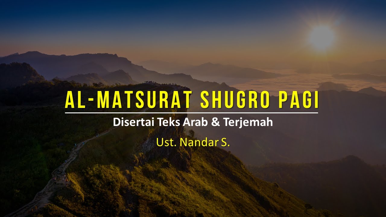 Dzikir Al Matsurat Pagi Sugra Disertai Teks dan Terjemah | Ust. Nandar ...