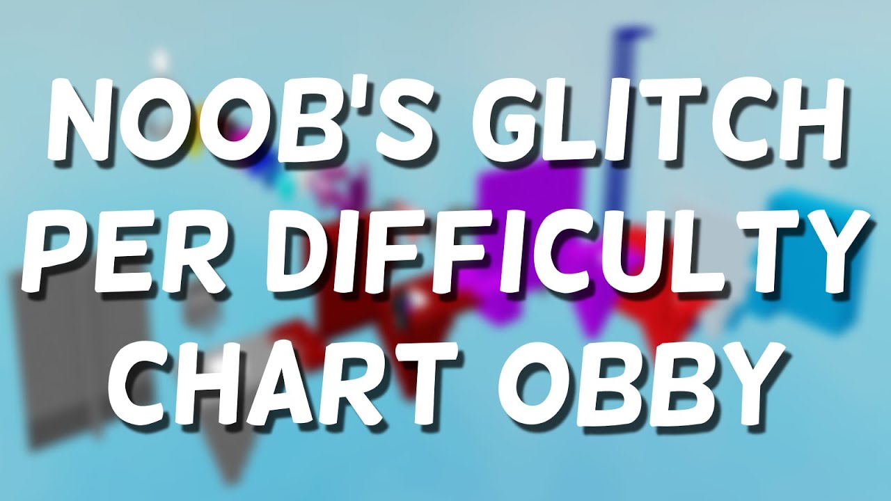 Noob's Glitch Per Difficulty Chart Obby | Stages 1 - 28 - YouTube