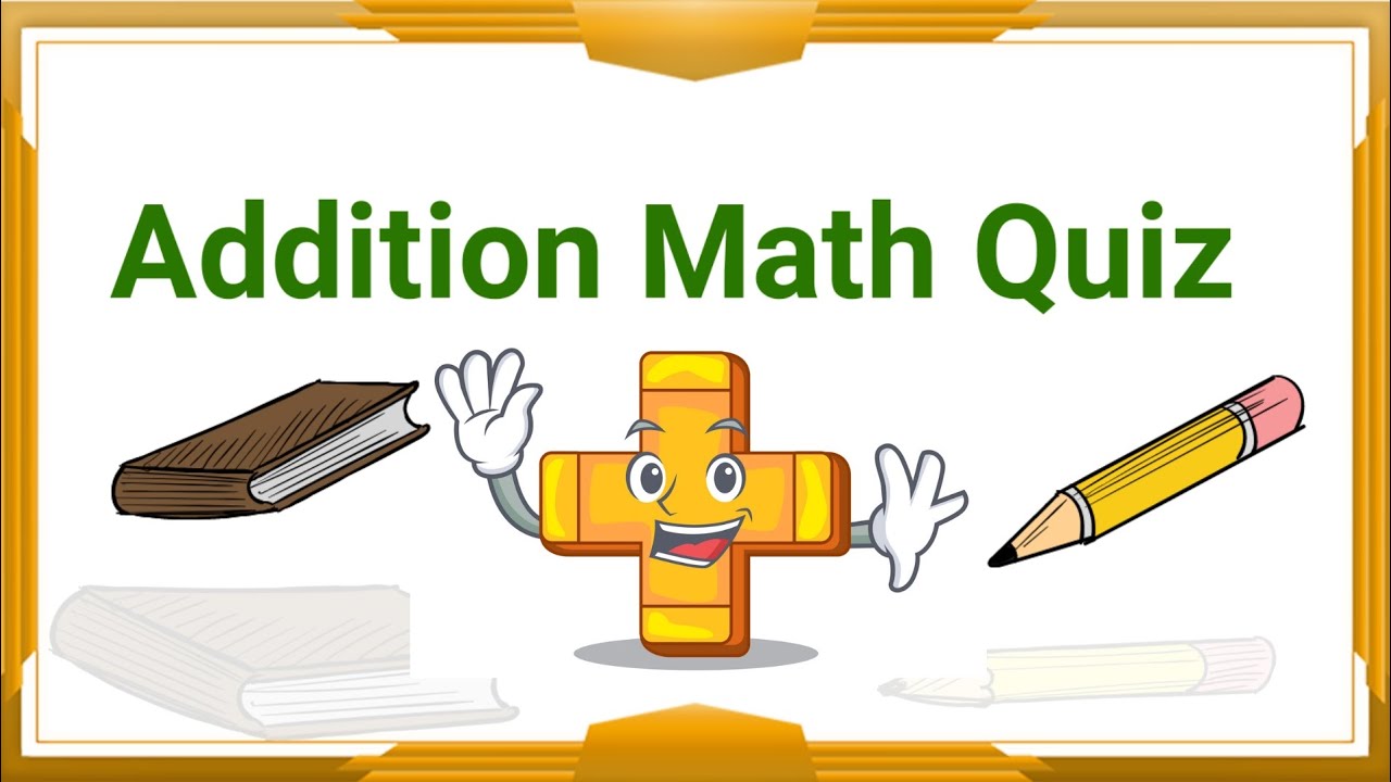 Addition Math Quiz for kids | Addition math quiz | Learning Addition ...